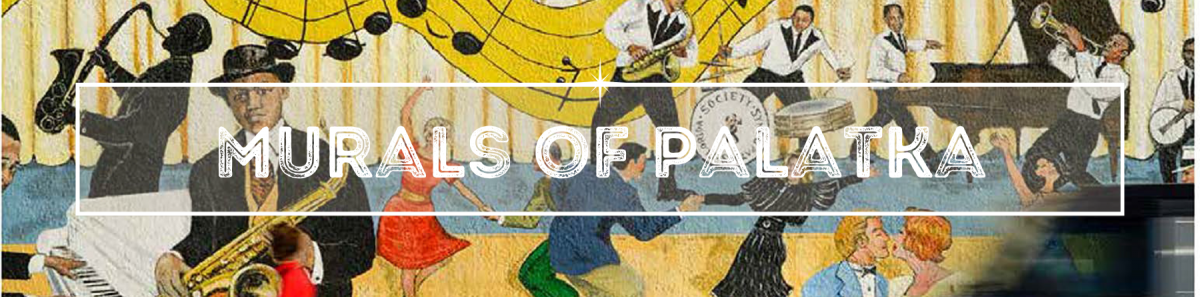 Murals of Palatka – Visit Palatka
